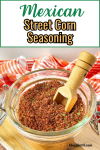 Mexican Street Corn Seasoning Recipe